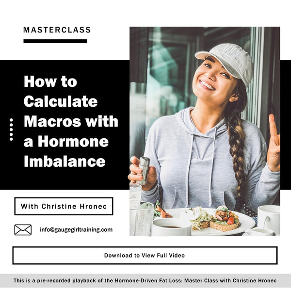 Hormone-Driven Fat Loss Master Class - Recorded Webinar – gaugegirltraining