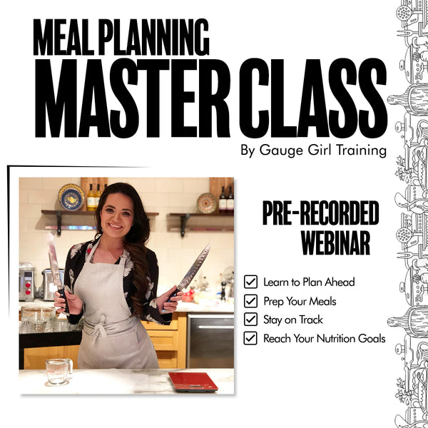 Meal Planning Master Class - Recorded Webinar – gaugegirltraining